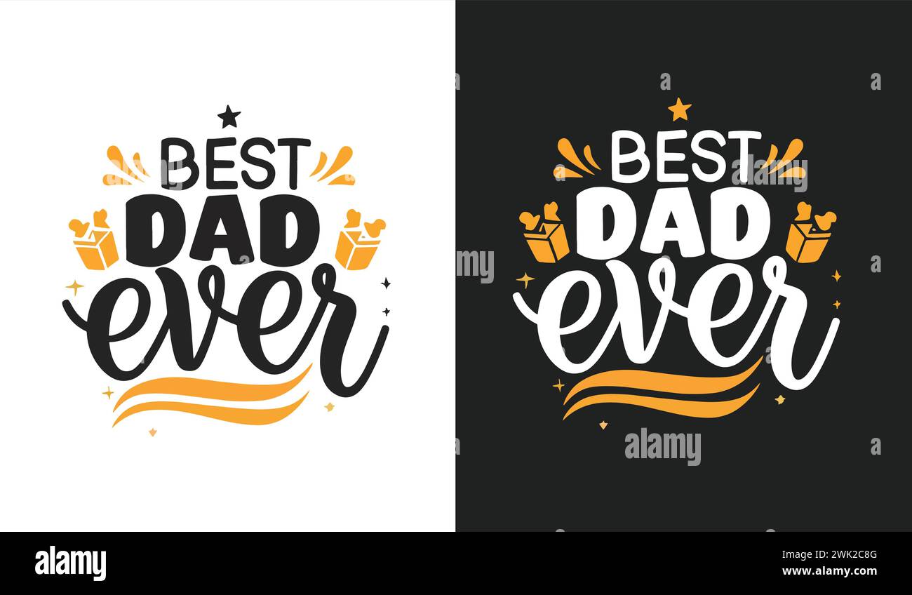 Best Dad Ever. Hand-drawn lettering for t-shirt design, greeting cards ...