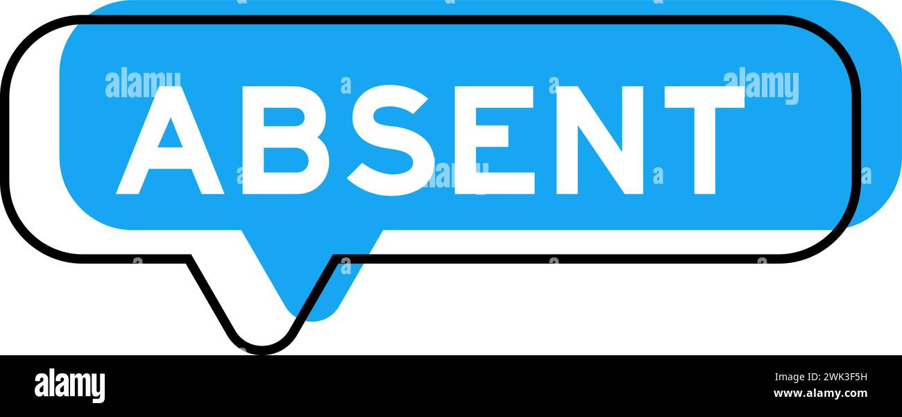 Speech banner and blue shade with word absent on white background Stock ...