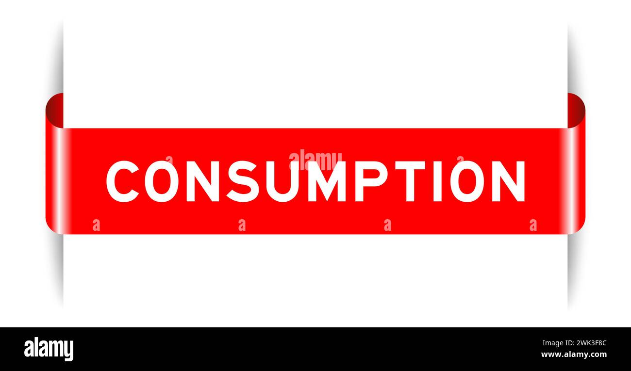 Red color inserted label banner with word consumption on white ...
