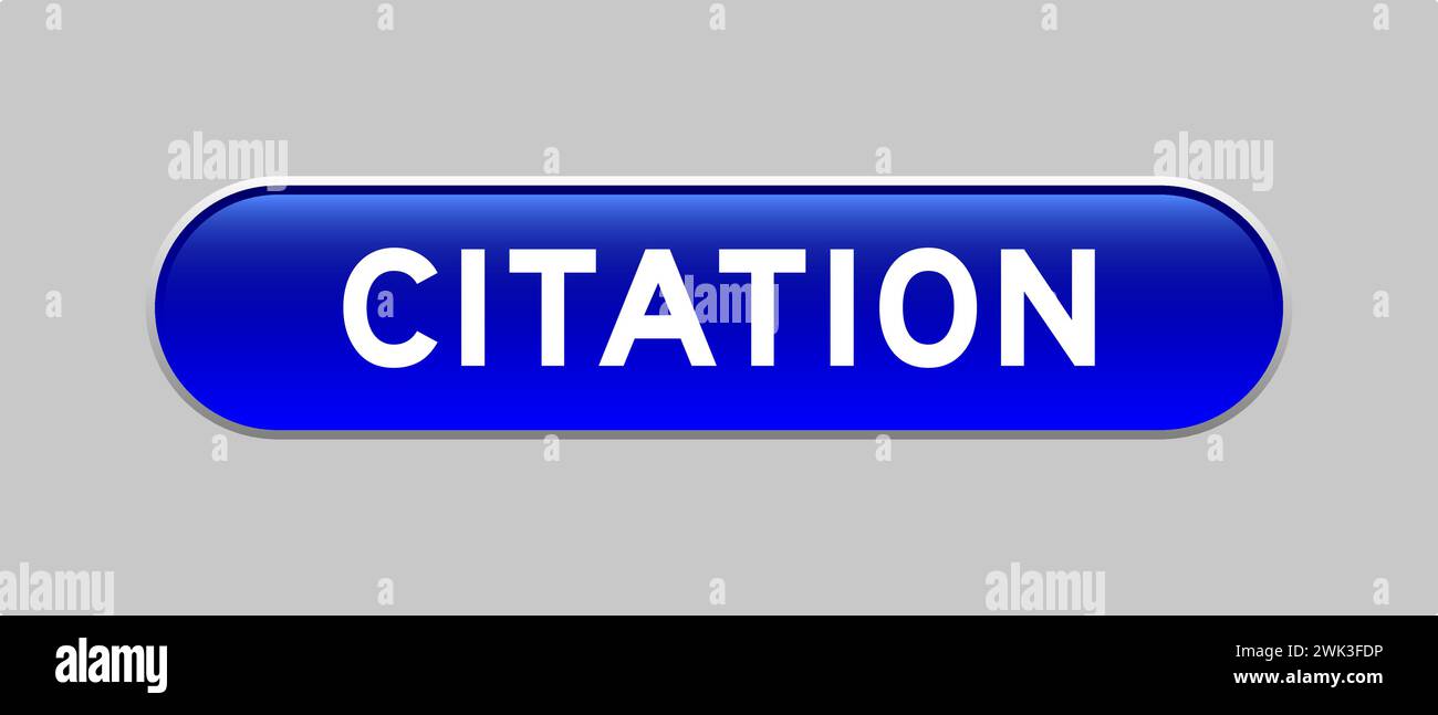 Blue color capsule shape button with word citation on gray background ...