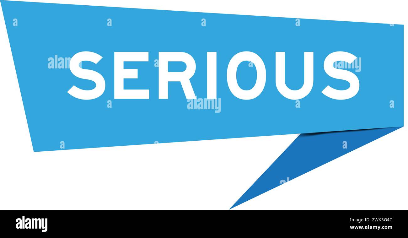 Blue color speech banner with word serious on white background Stock ...