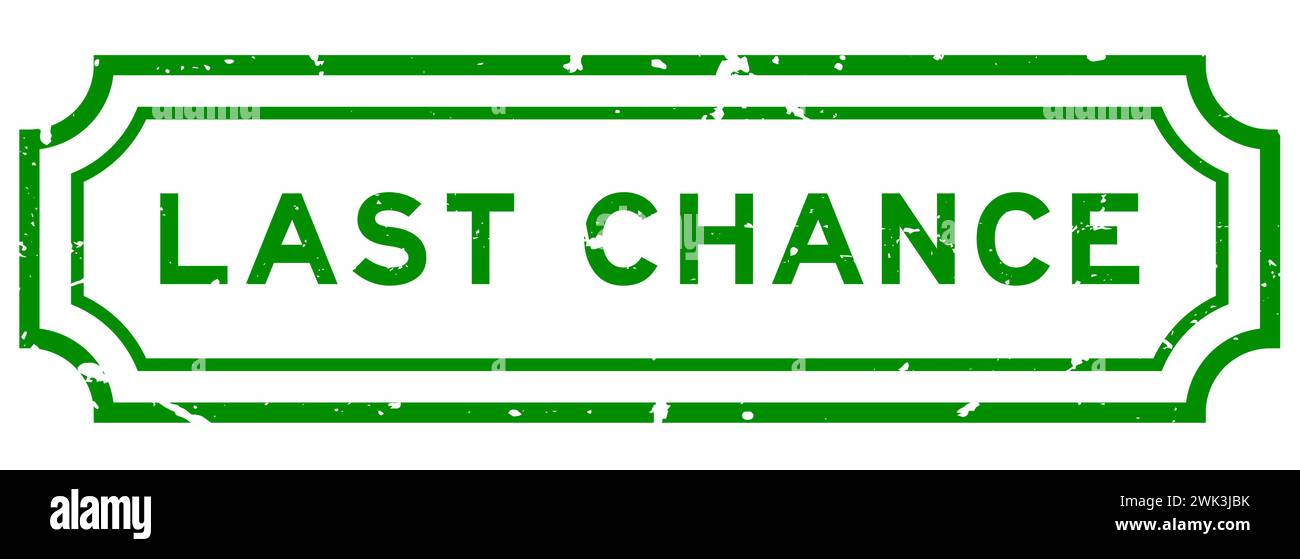 Grunge green last chance word rubber seal stamp on white background ...