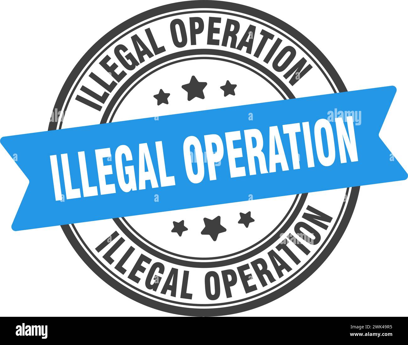 illegal operation stamp. illegal operation round sign. label on ...
