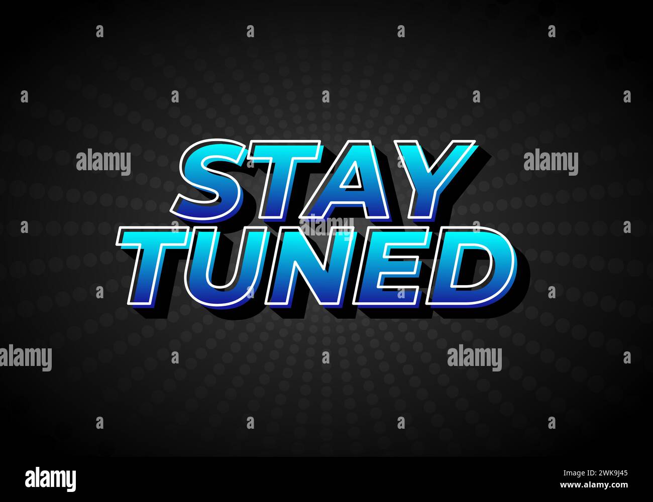Stay tuned. Text effect design in eye catching color with 3D look style ...