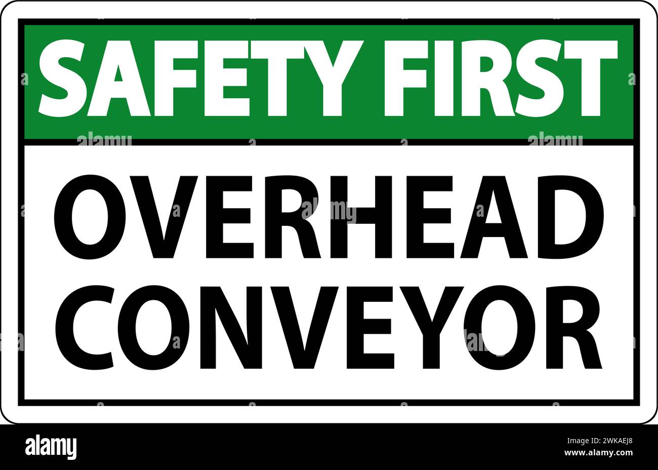 Safety First Sign, Overhead Conveyors Watch For Falling Debris Stock ...