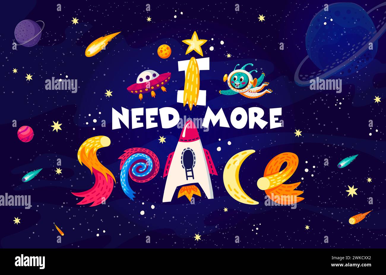Space quote. I need more space vector typography with cartoon cute ...
