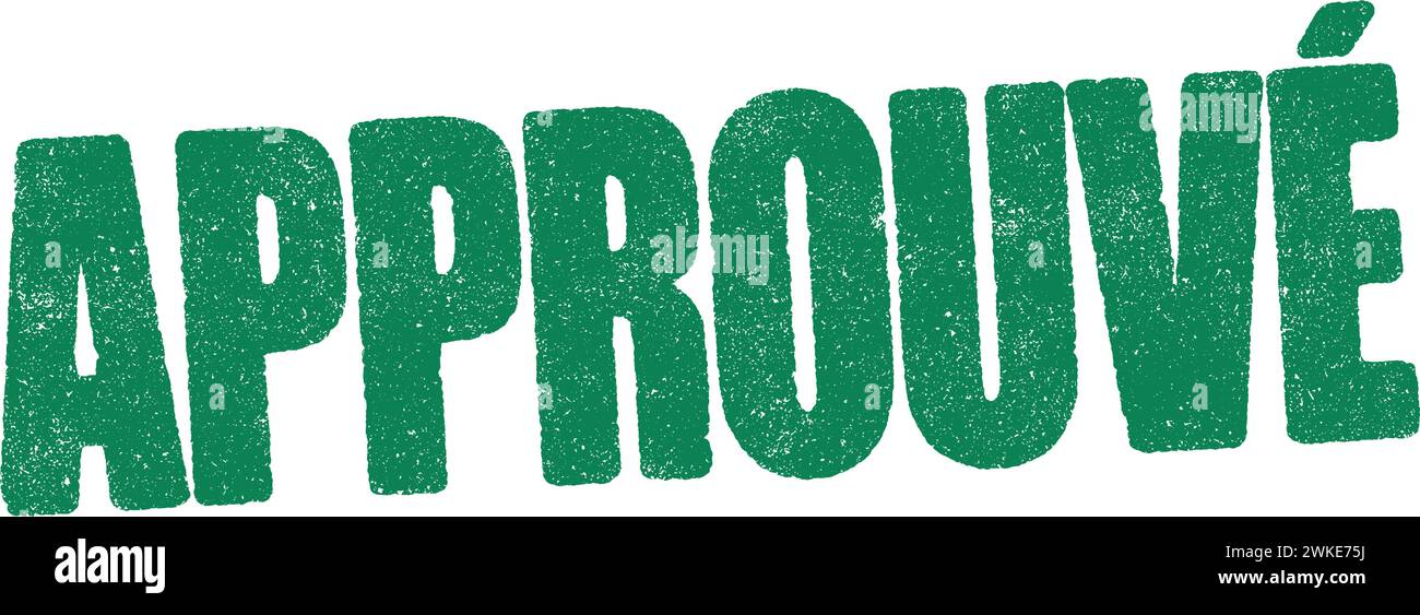 Vector illustration of the word Approuve (Approved in French) in green ...