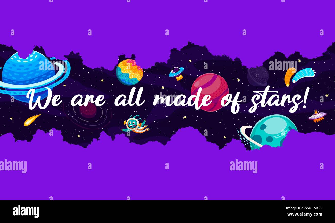 Space quote, we are all made of stars. Astronomy research, space travel ...