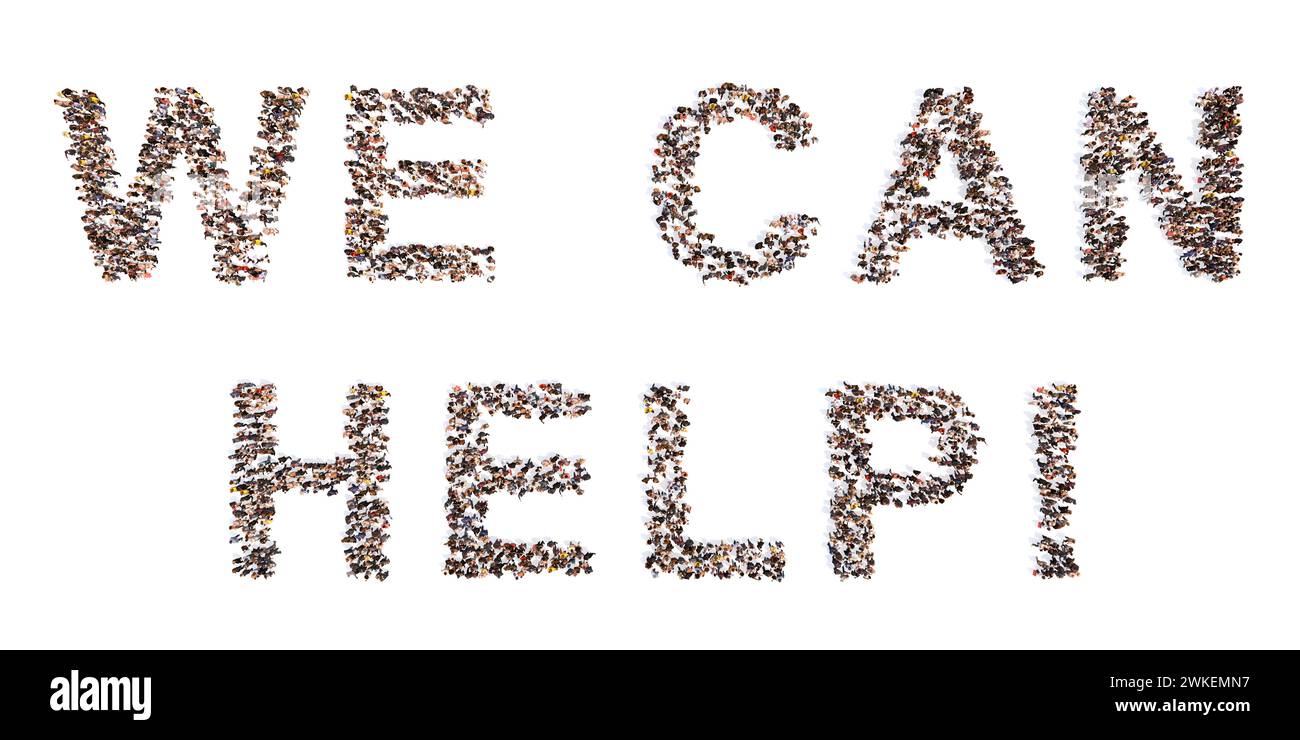 Concept conceptual large community of people forming WE CAND HELP ...