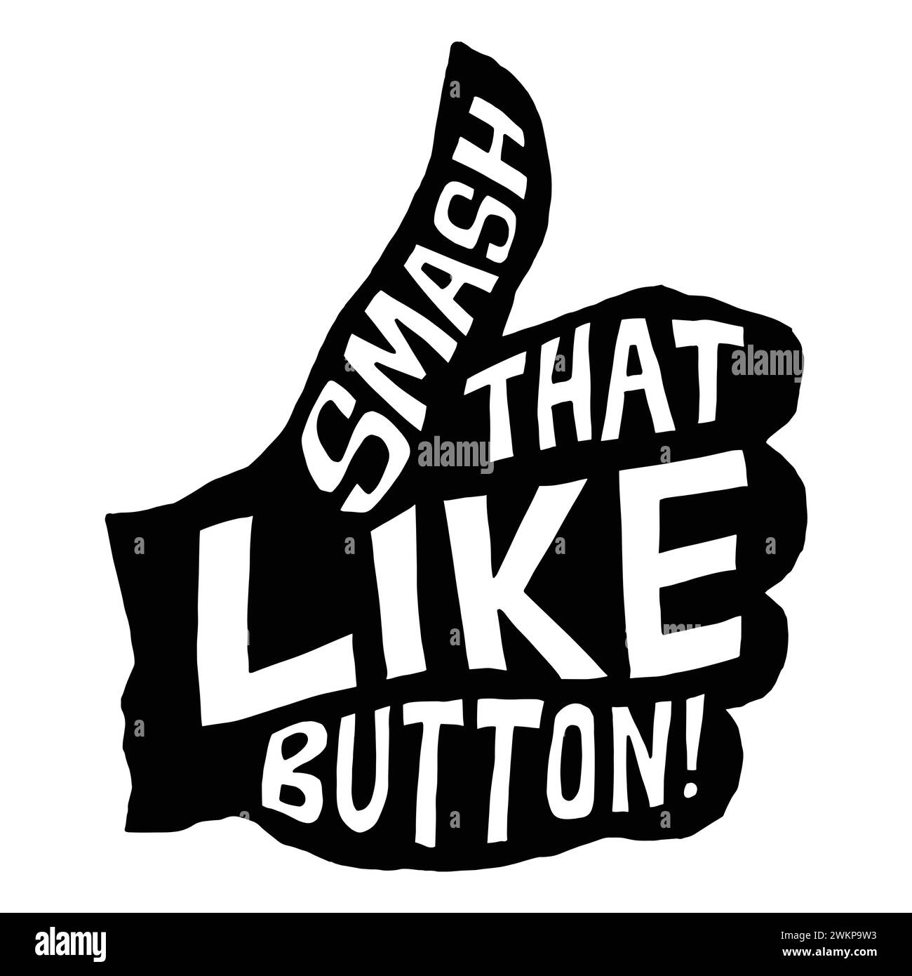 Smash That Like Button illustrative typography hand lettering. Vector ...
