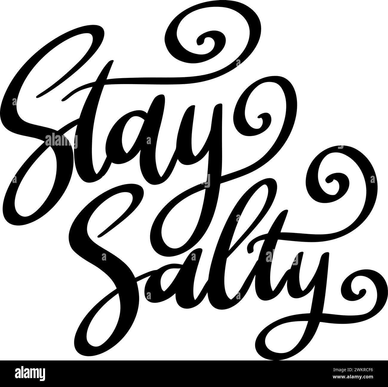 Stay salty. Lettering phrase isolated on white background Stock Vector ...