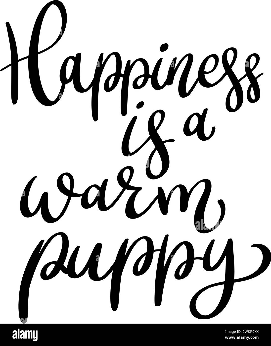 Happiness is a warm puppy. Lettering phrase isolated on white ...