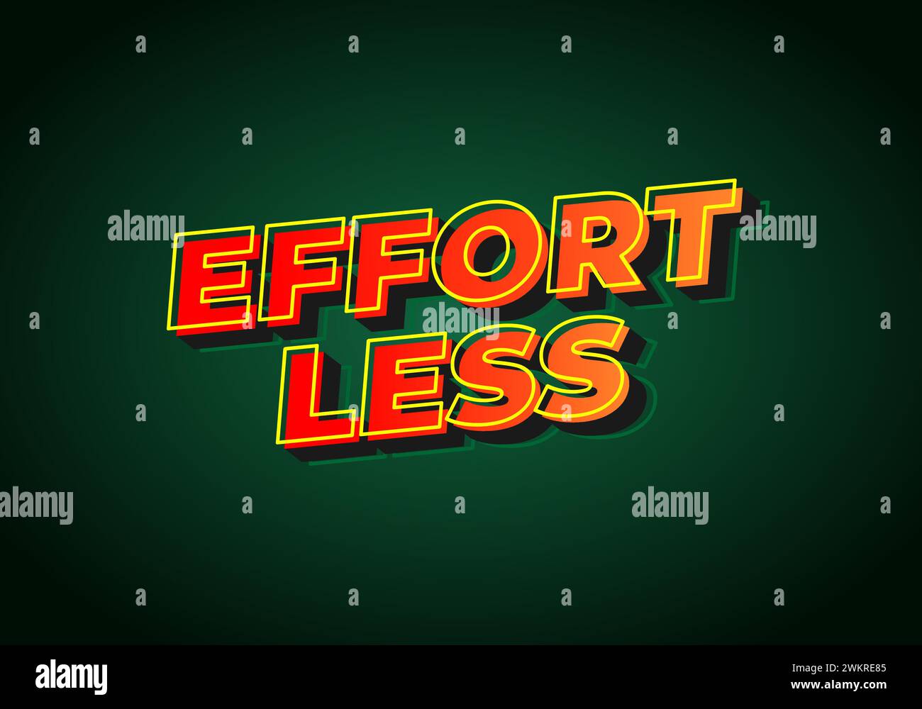 Effortless. Text effect design in 3D look with eye catching colors ...