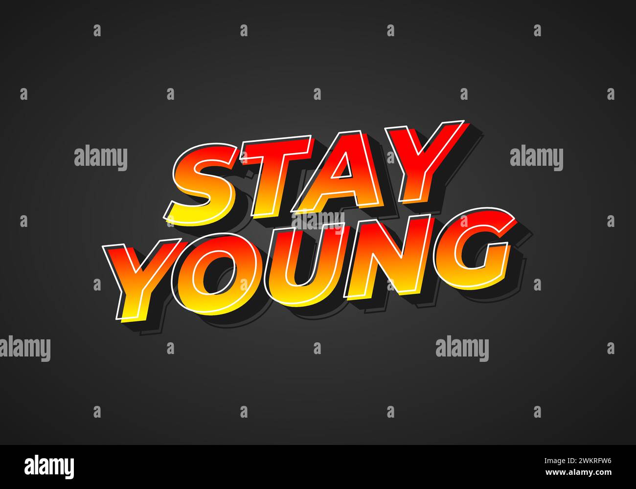 Stay young. Text effect design in 3D look with eye catching colors ...