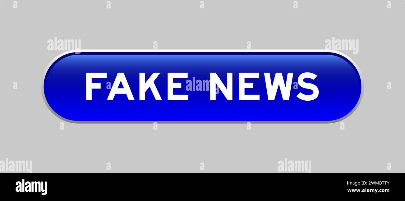 Blue color capsule shape button with word fake news on gray background ...