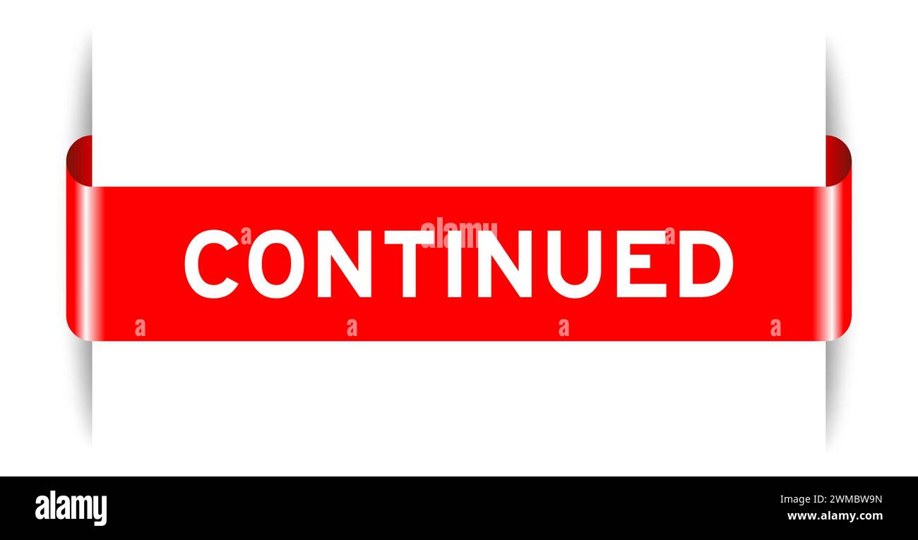 Red color inserted label banner with word continued on white background ...