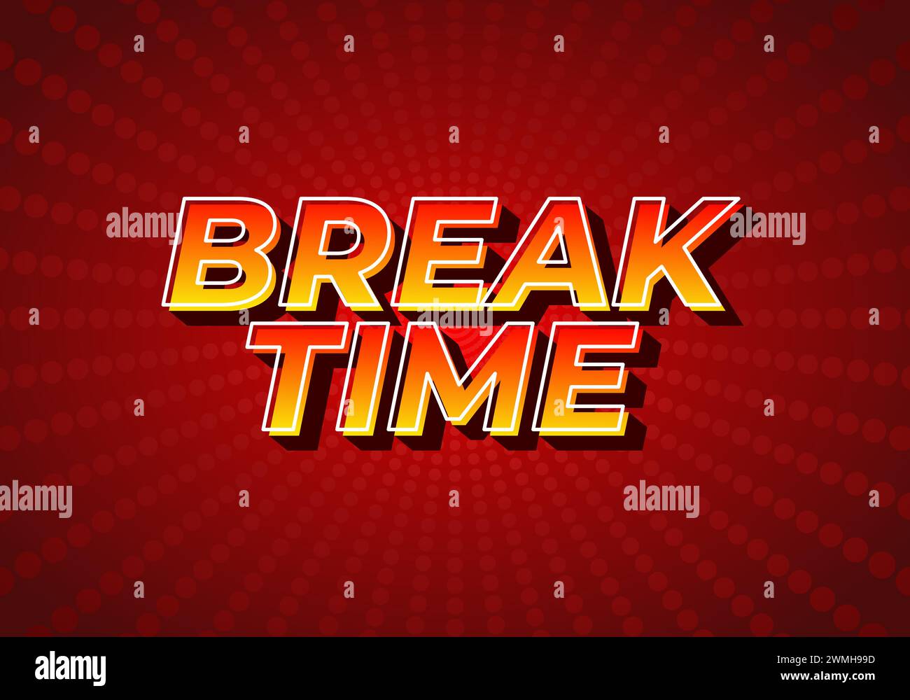 Break time. Text effect design in 3D look with eye catching colors ...