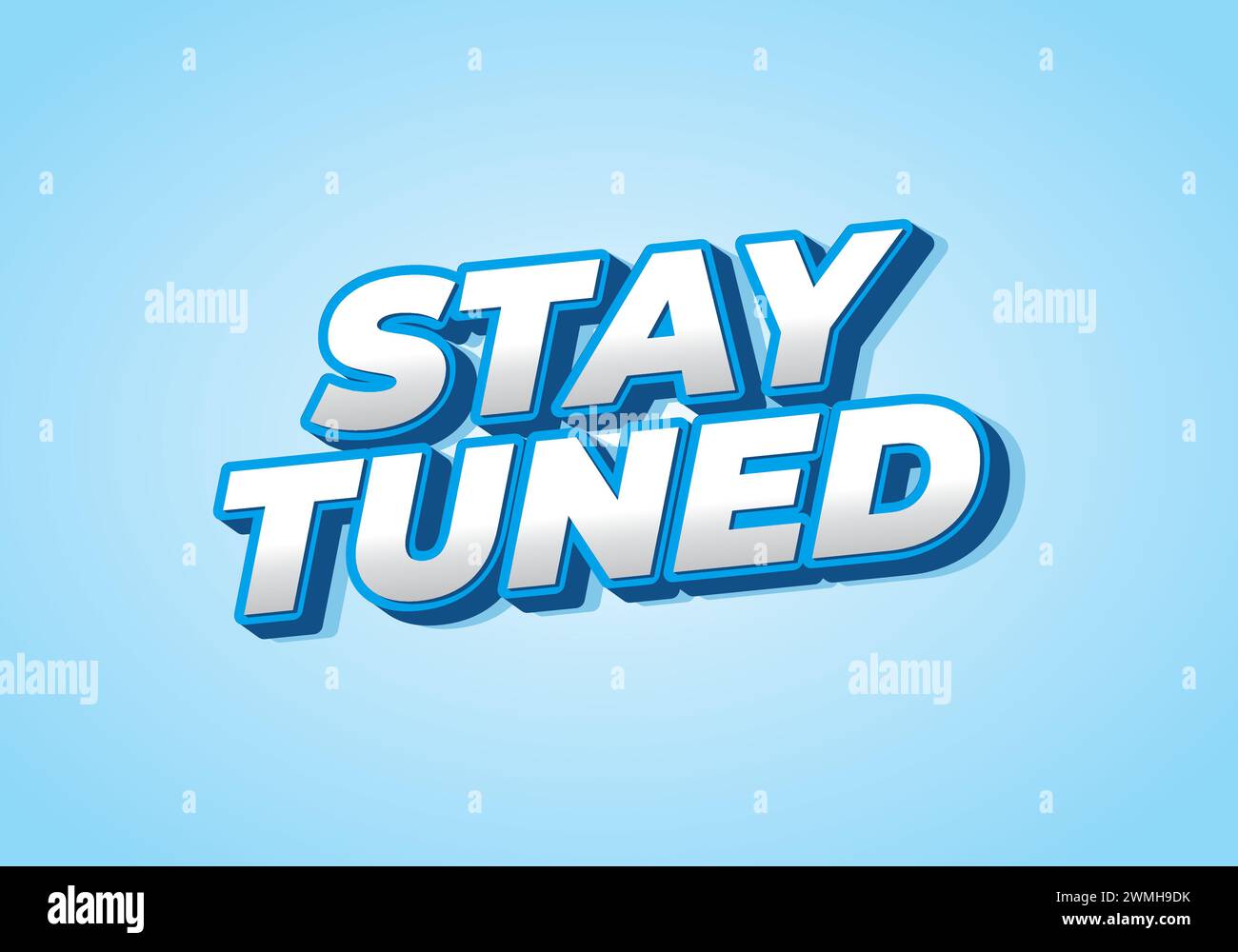 Stay tuned. Text effect design in eye catching color with 3D look style ...