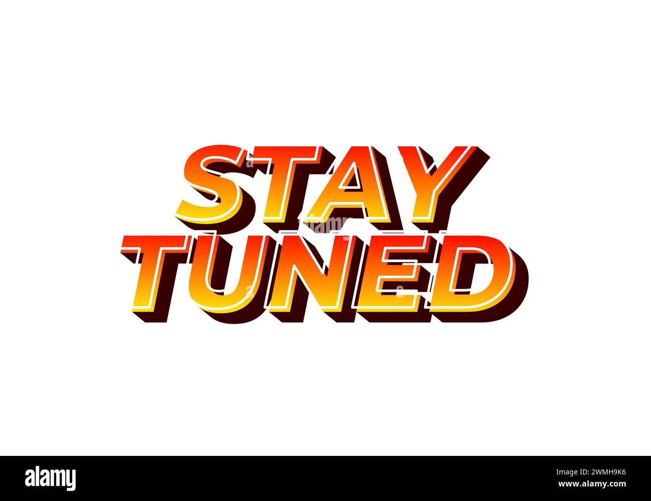Stay tuned. Text effect design in eye catching color with 3D look style ...