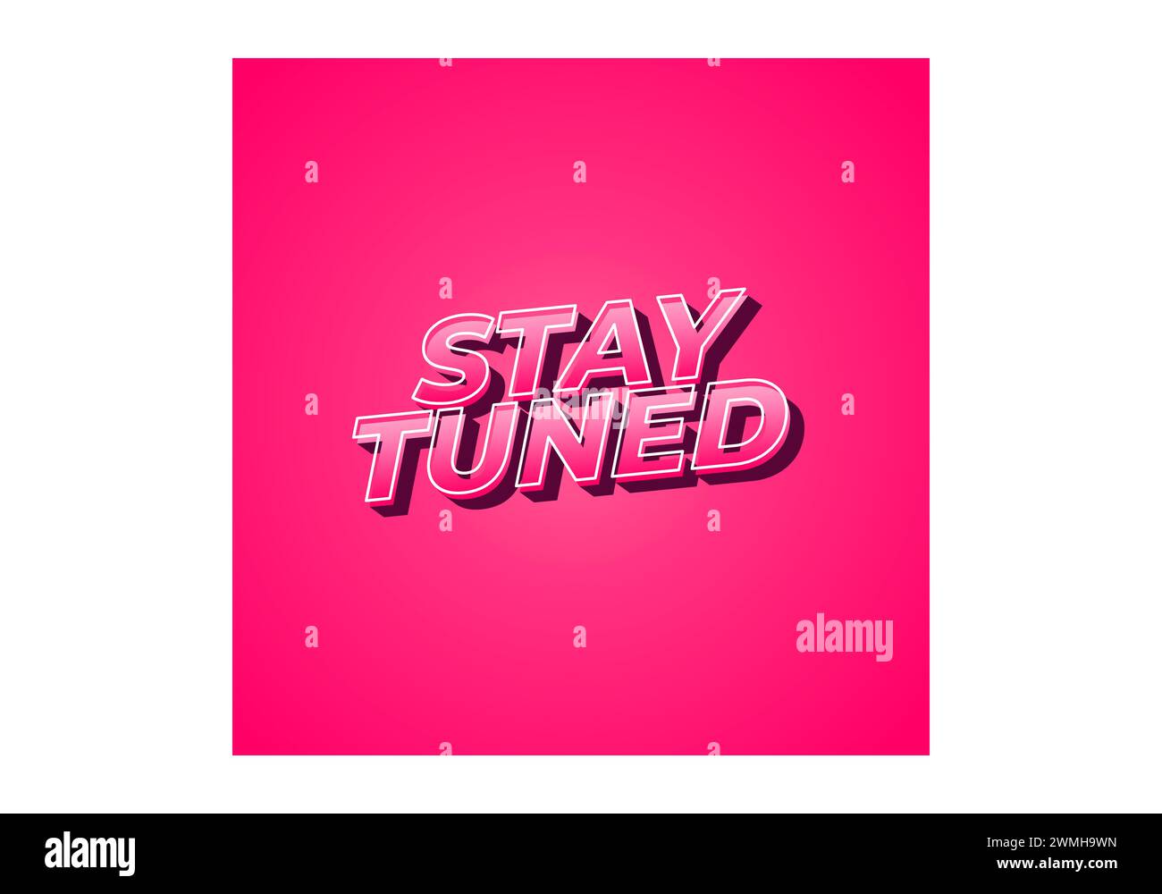 Stay tuned. Text effect design in eye catching color with 3D look style ...