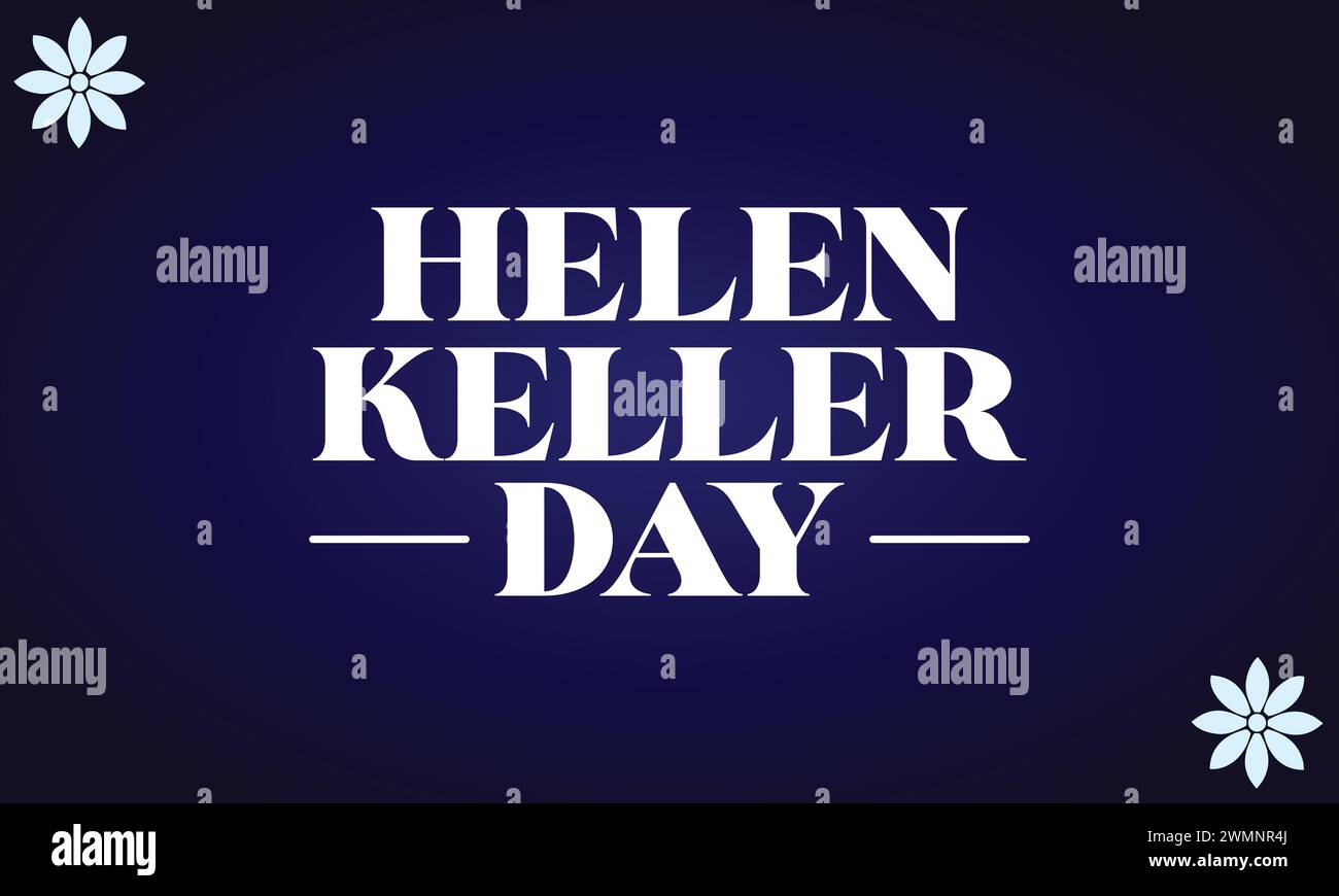 Helen Keller Day Stylish Text With flower background design Stock ...