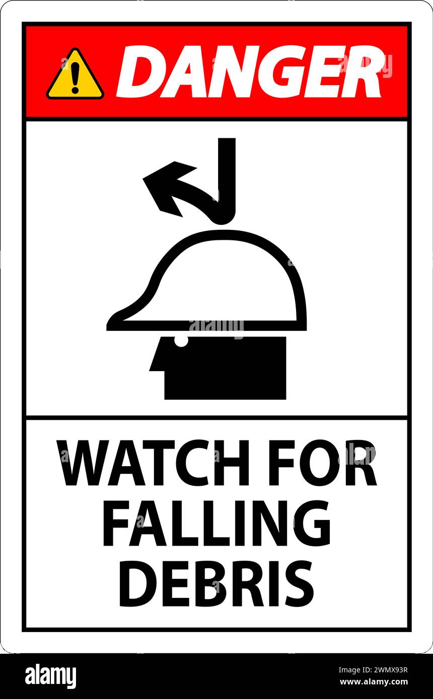 Danger Sign, Watch For Falling Debris Stock Vector Image & Art - Alamy