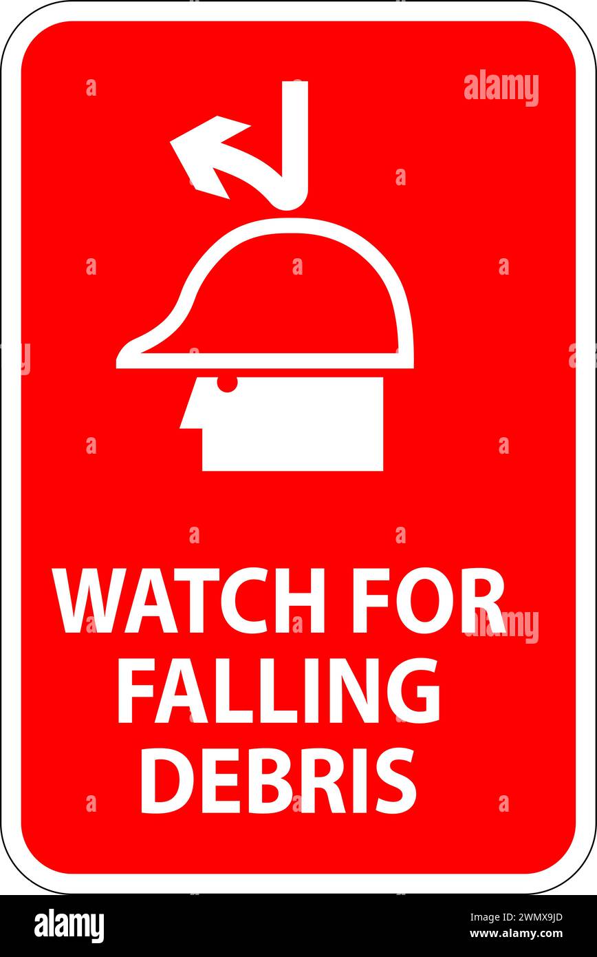 Danger Sign, Watch For Falling Debris Stock Vector Image & Art - Alamy