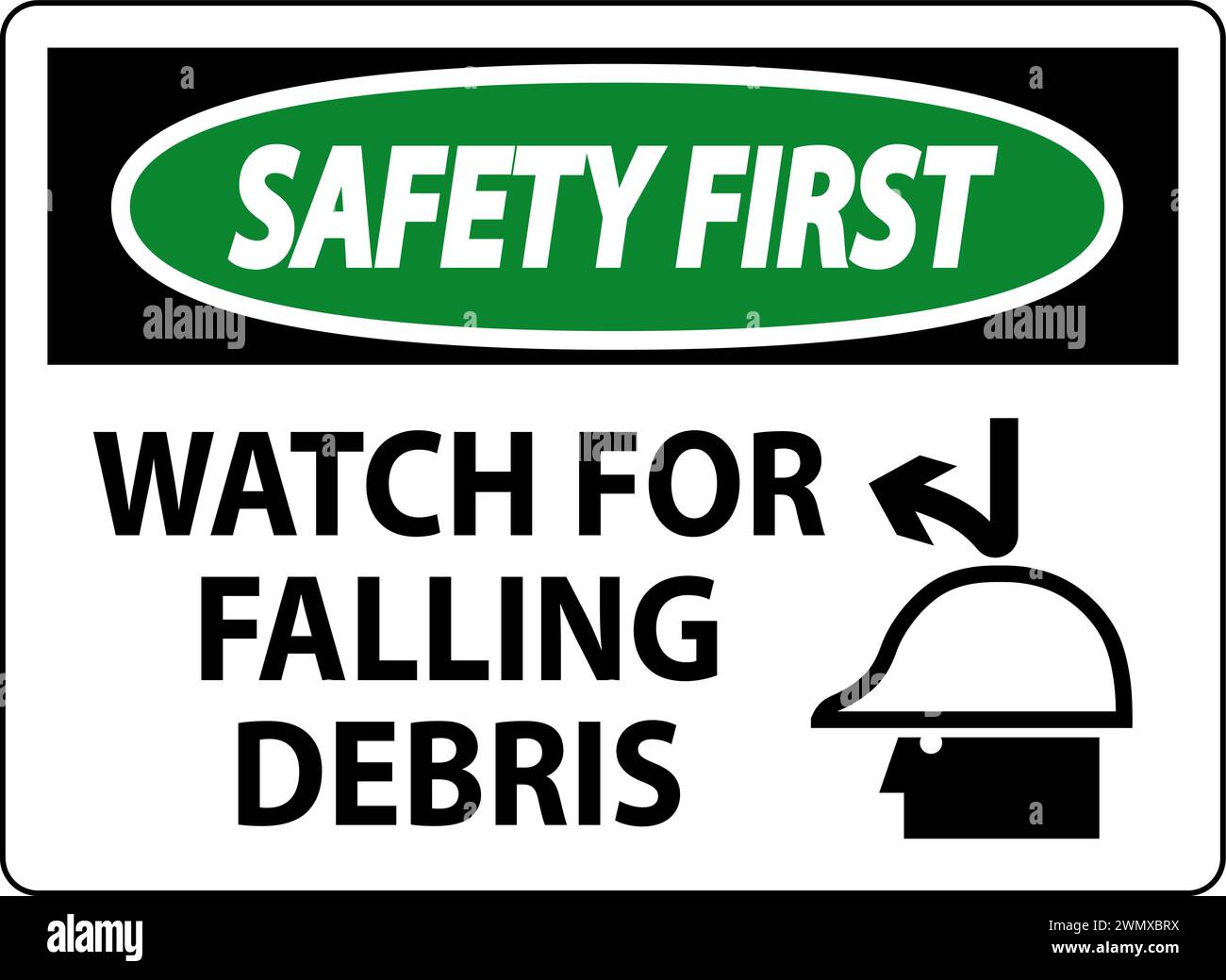 Safety First Sign, Watch For Falling Debris Stock Vector Image & Art ...