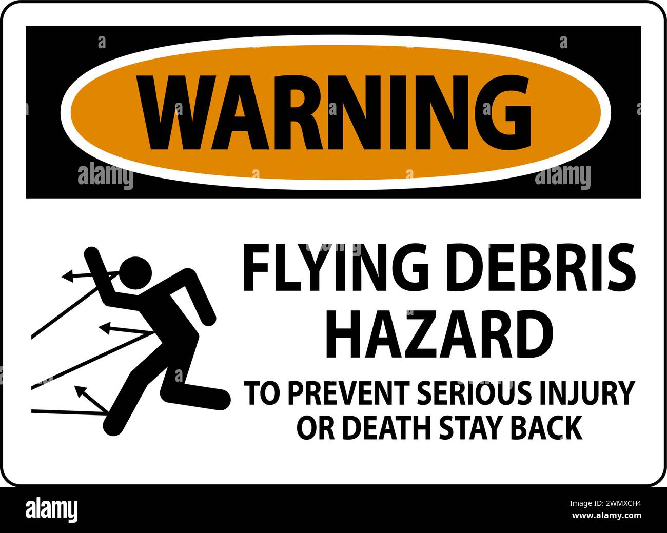 Warning Sign, Flying Debris Hazard - To Prevent Serious Injury Or Death ...