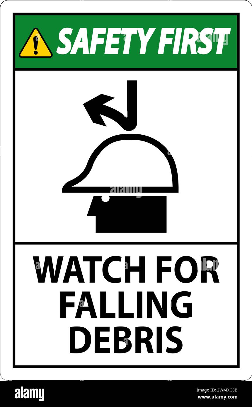 Safety First Sign, Watch For Falling Debris Stock Vector Image & Art ...