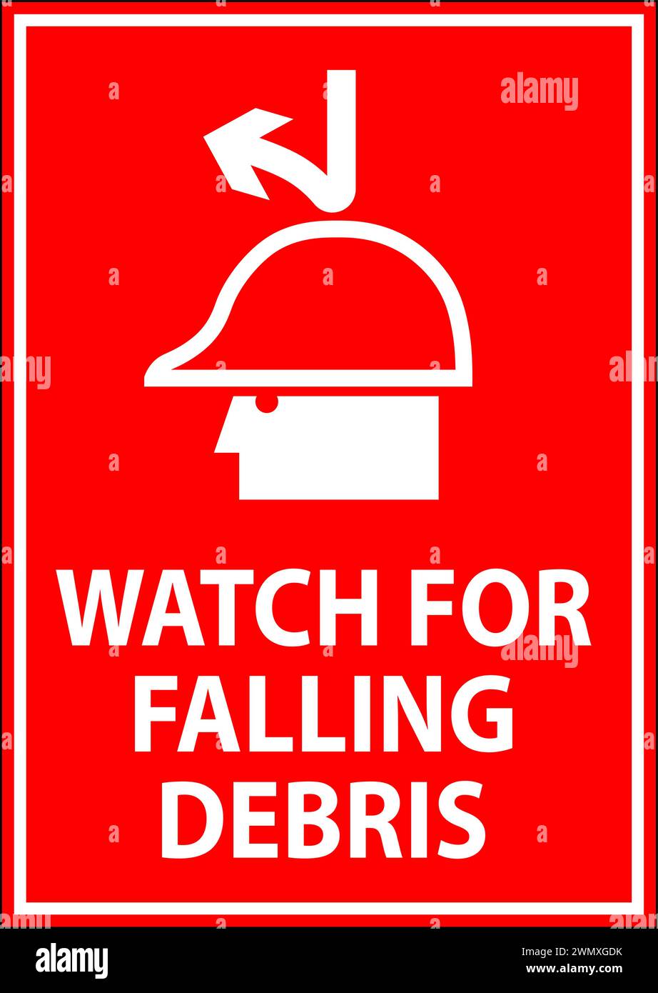Danger Sign, Watch For Falling Debris Stock Vector Image & Art - Alamy
