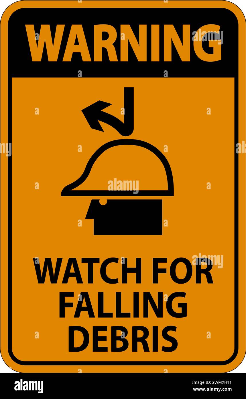 Warning Sign, Watch For Falling Debris Stock Vector Image & Art - Alamy