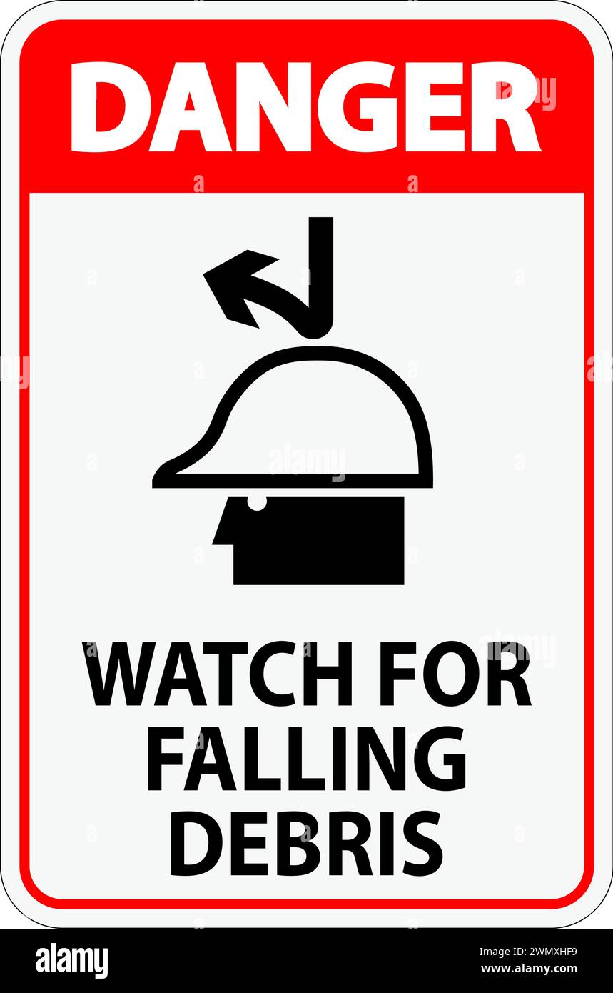 Danger Sign, Watch For Falling Debris Stock Vector Image & Art - Alamy