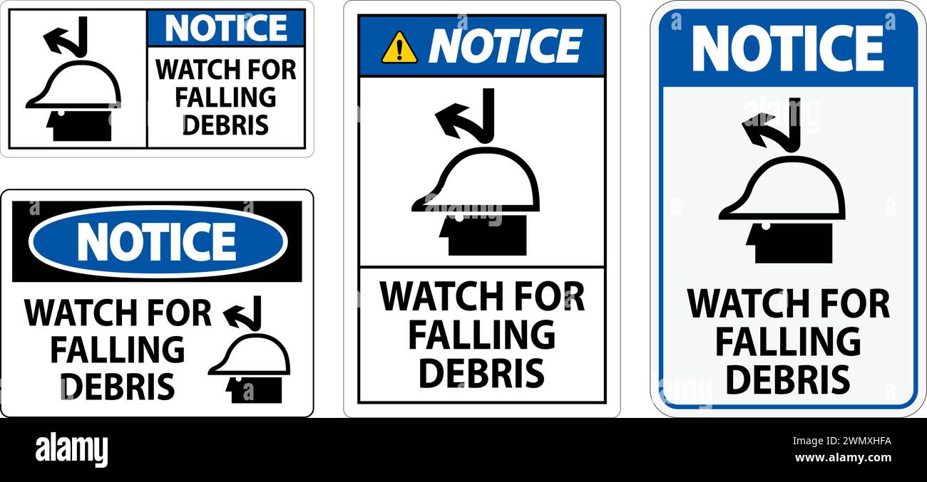 Notice Sign, Watch For Falling Debris Stock Vector Image & Art - Alamy