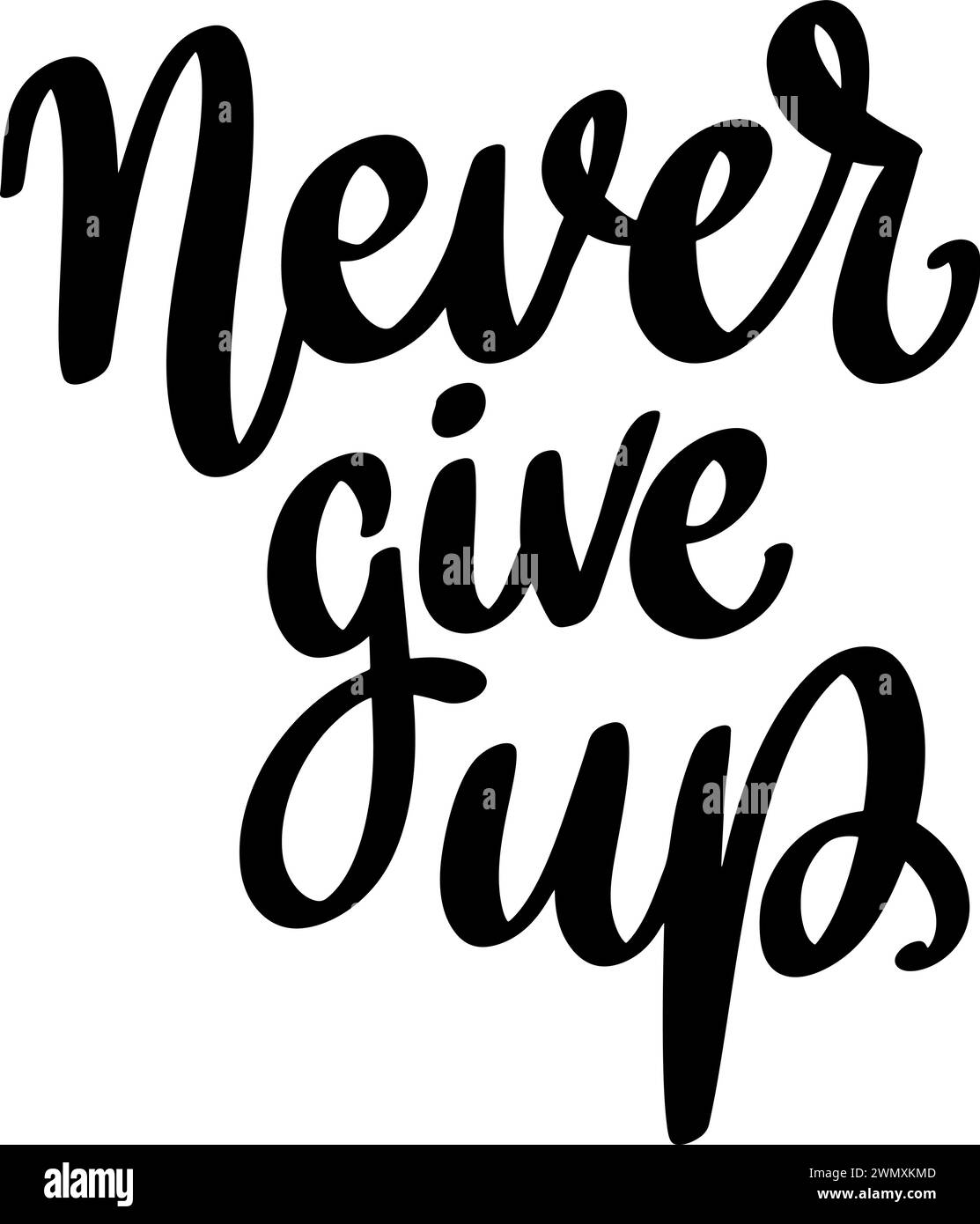 Never Give Up Lettering Phrase Isolated On White Background Stock Vector Image And Art Alamy