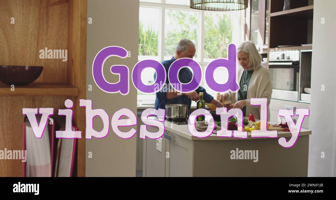 Image of good vibes only text over senior couple in cooking in kitchen ...