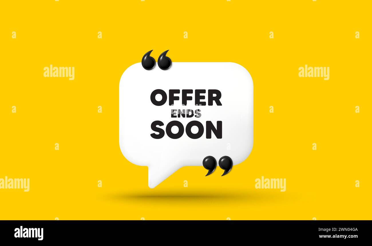 Offer ends soon. Special offer price sign. Chat speech bubble 3d icon ...