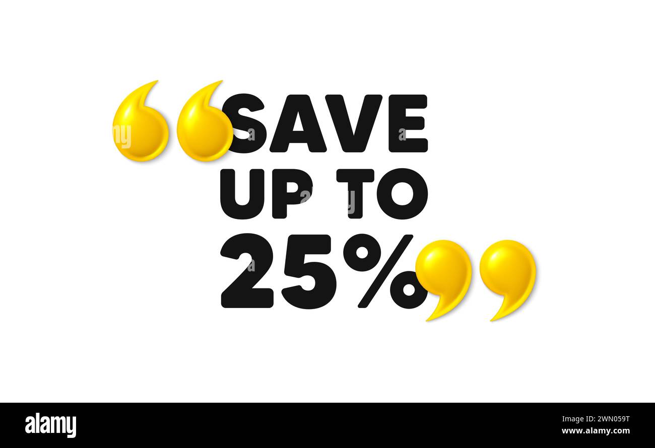 Save up to 25 percent. Discount Sale offer price sign. 3d quotation ...