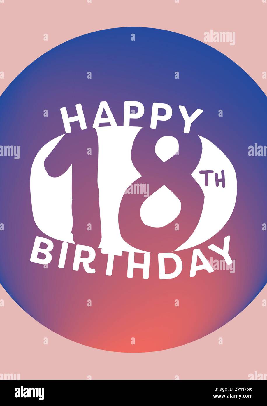 Composite of happy 18th birthday text over circles on pink background ...