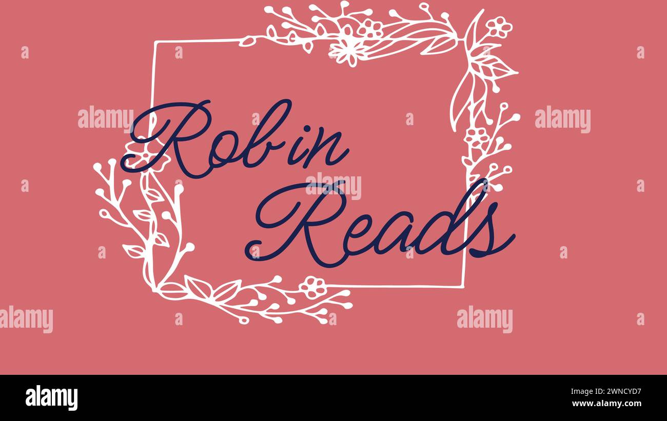 Robin reads text in blue and white rectangle with foliage decoration on ...
