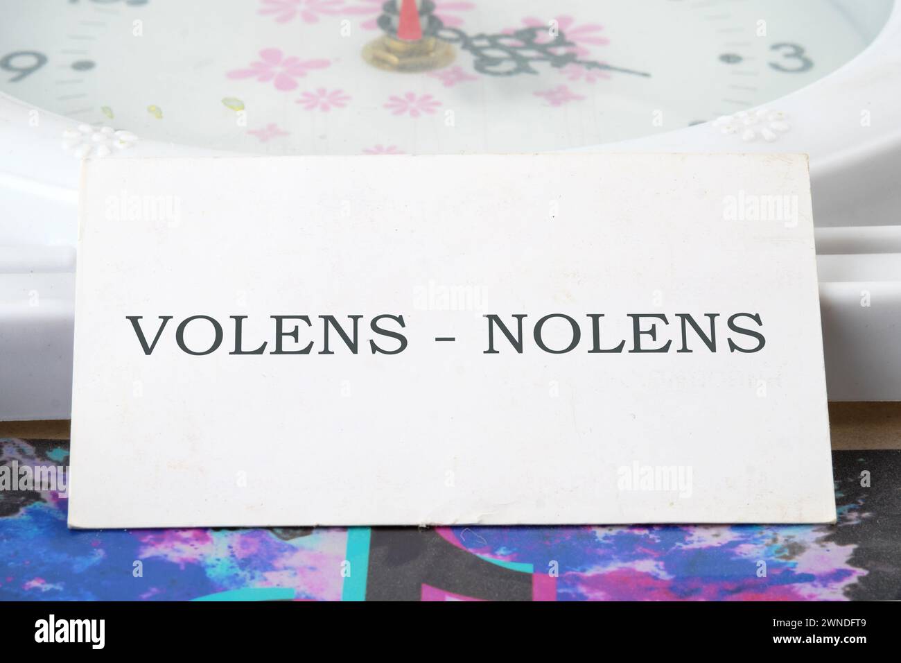 Willy - nilly latin expression volens-nolens (willing or unwilling ...