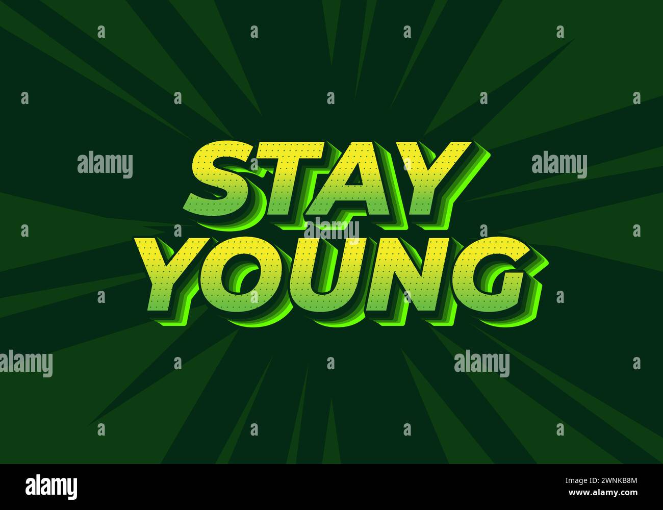 Stay young. Text effect design in 3D look with eye catching colors ...