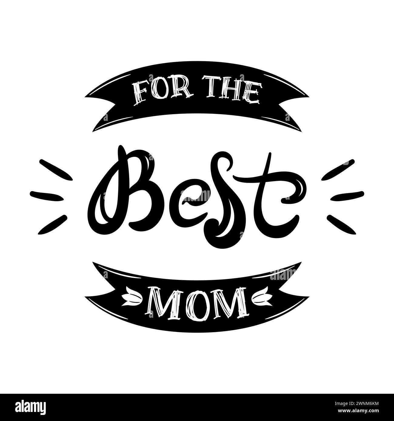 For the best mom. Vintage handwritten lettering. Mothers Day. Vector ...