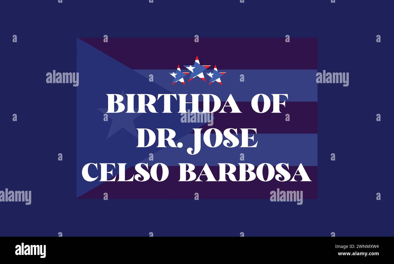 Birthday Of Dr. Jose Celso Barbosa Stylish Text with flag illustration ...
