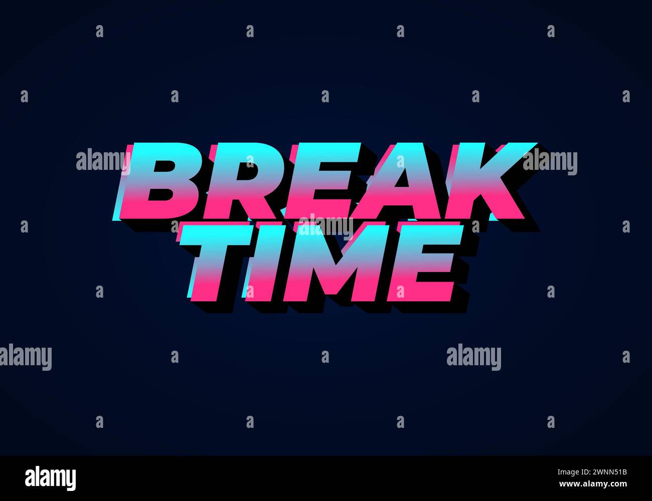 Break time. Text effect design in 3D look with eye catching colors ...