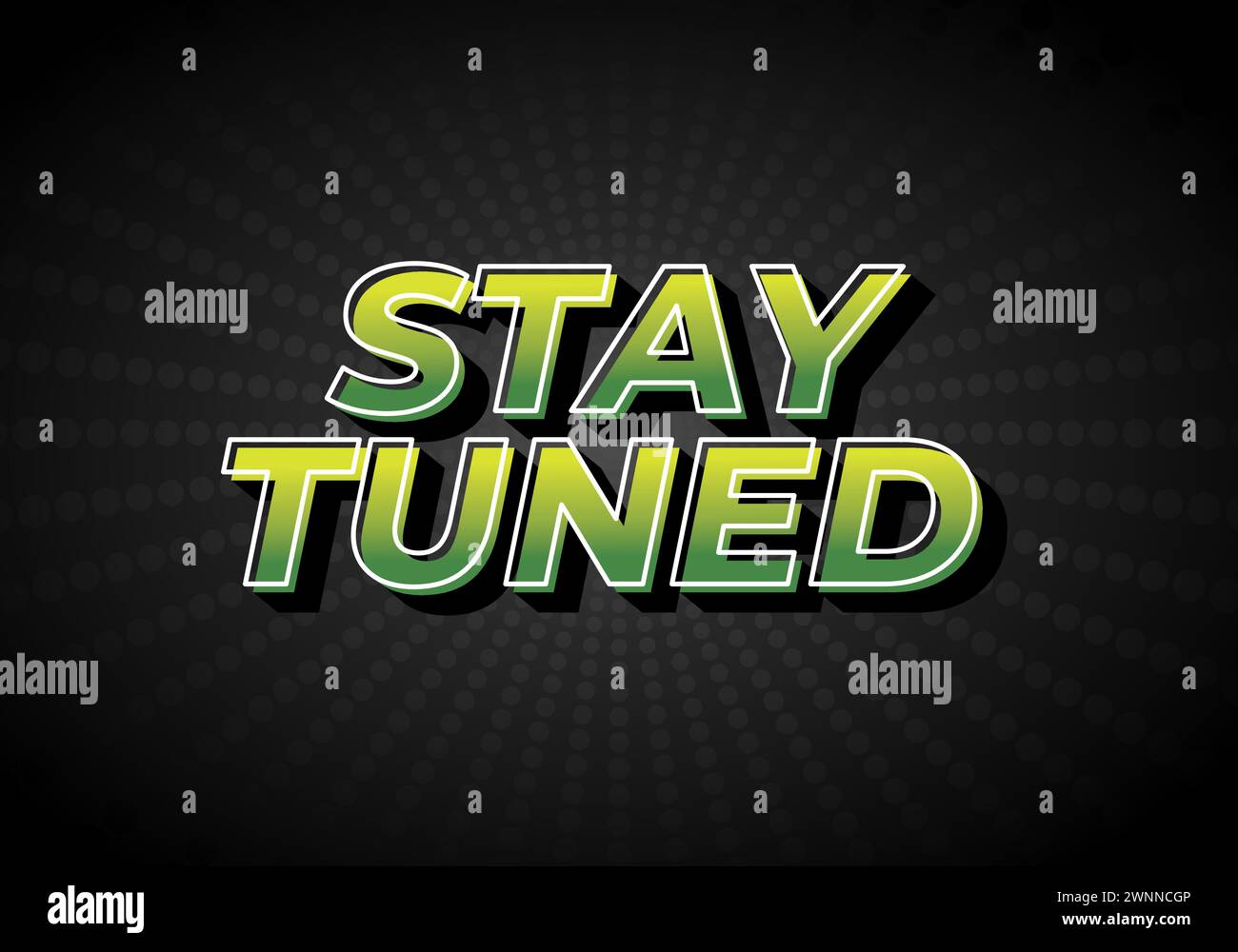 Stay tuned. Text effect design in eye catching color with 3D look style ...