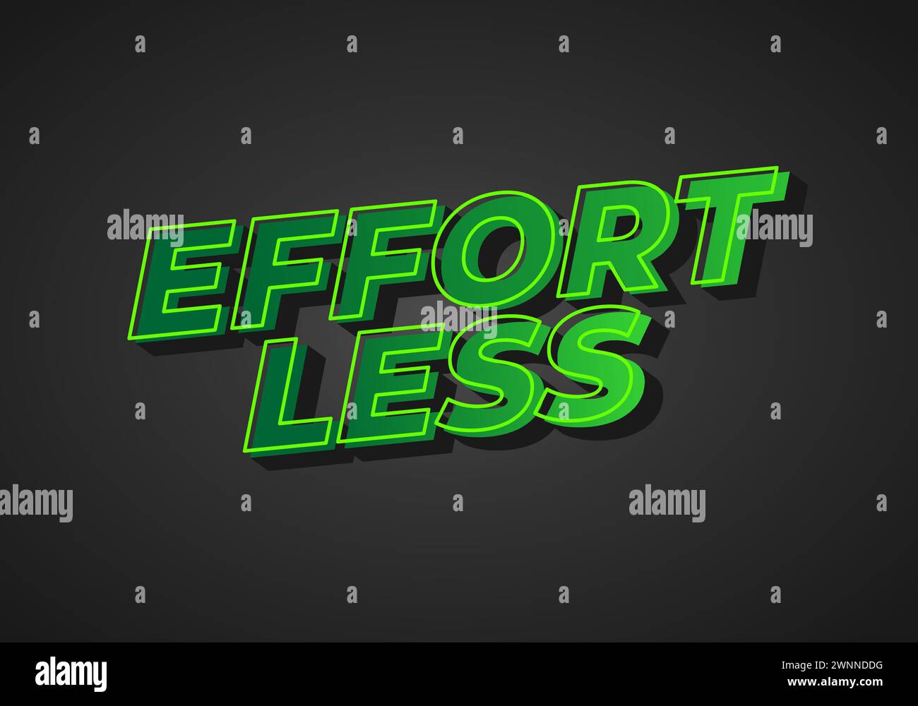 Effortless. Text effect design in 3D look with eye catching colors ...