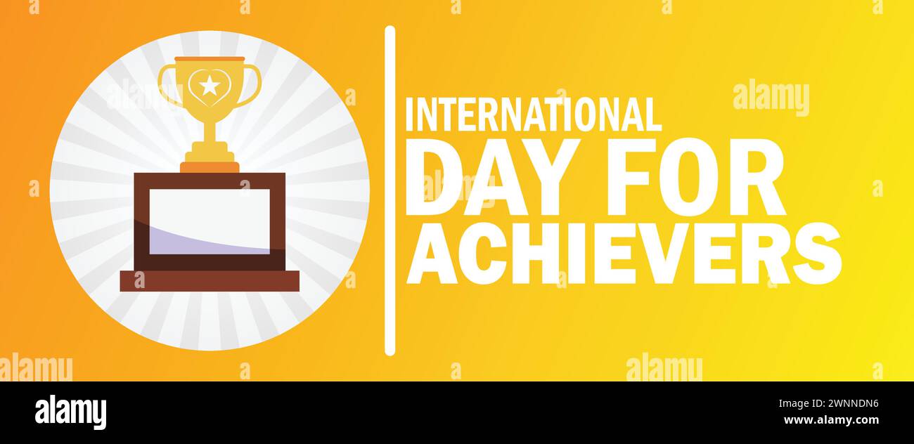 International Day For Achievers. Suitable for greeting card, poster and ...