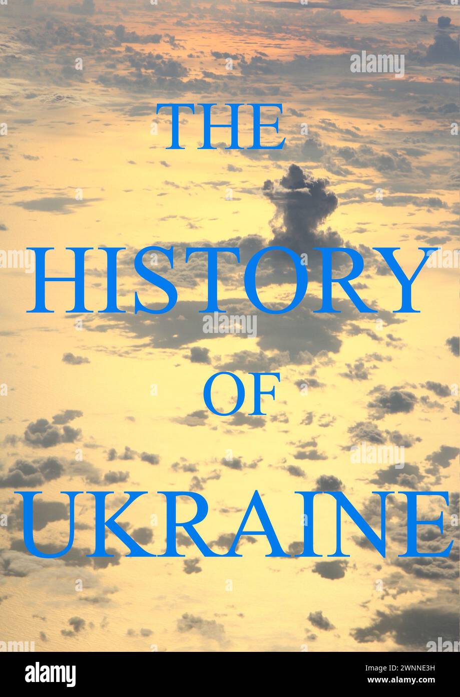 The History of Ukraine. Blue lettering Raterised. Background is a cloud ...