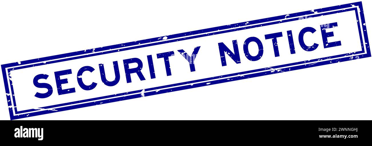 Grunge blue security notice word square rubber seal stamp on whtie ...